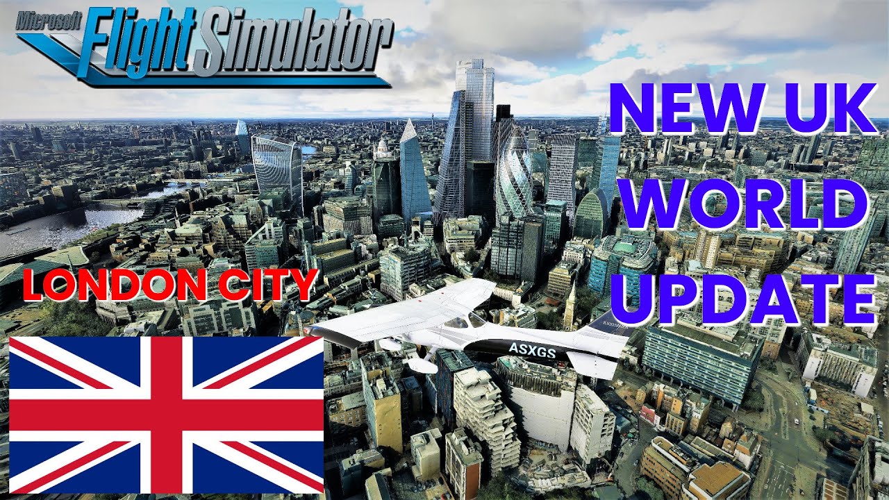 ALL 5 NEW CITIES IN *UK WORLD UPDATE* | Microsoft Flight Simulator 2020 ...