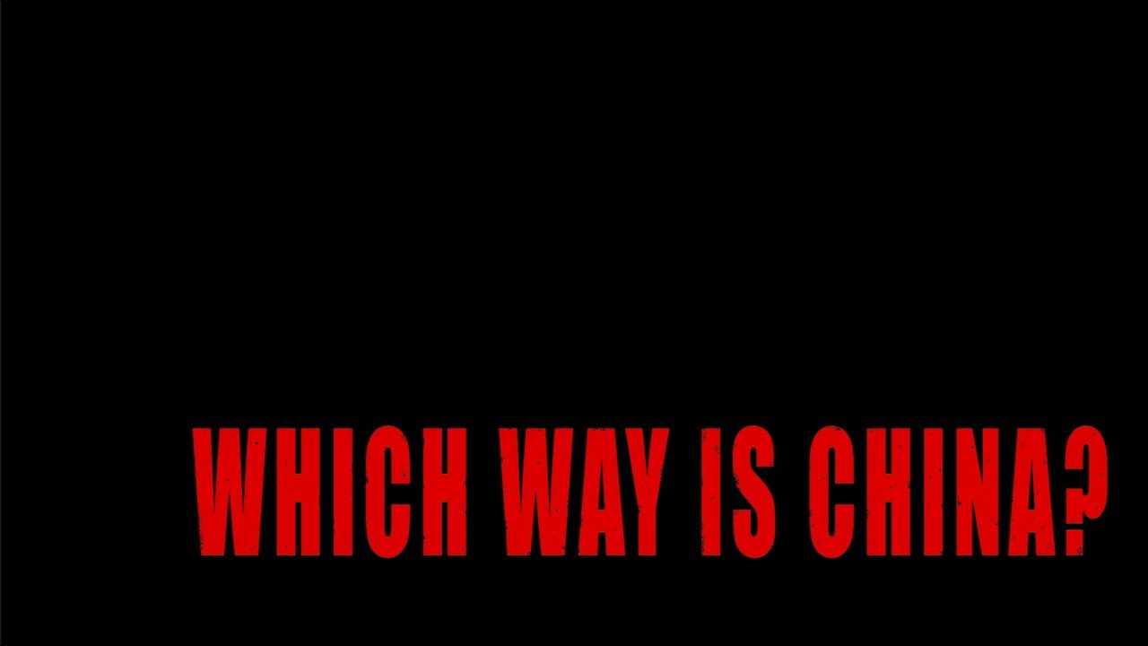 which-way-is-china-youtube