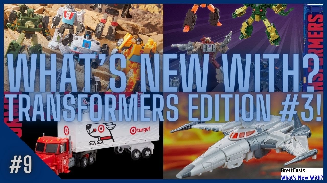 What's New With #9 | Transformers Edition #3! - YouTube