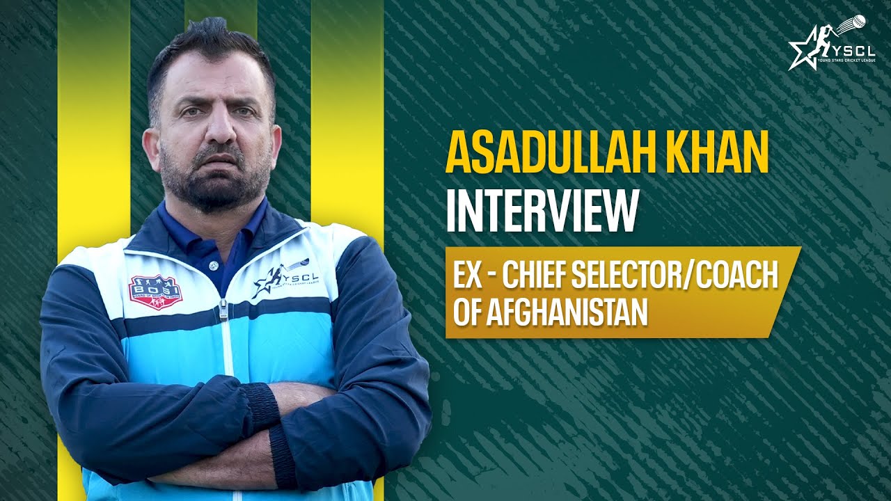 YSCL Management appoints Former Afghanistan Team Selector Asadullah ...