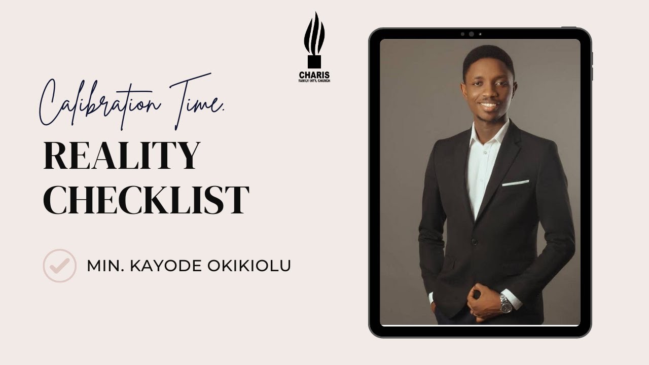 REALITY CHECKLIST - CALIBRATION - MIN. KAYODE OKIKIOLU - YouTube