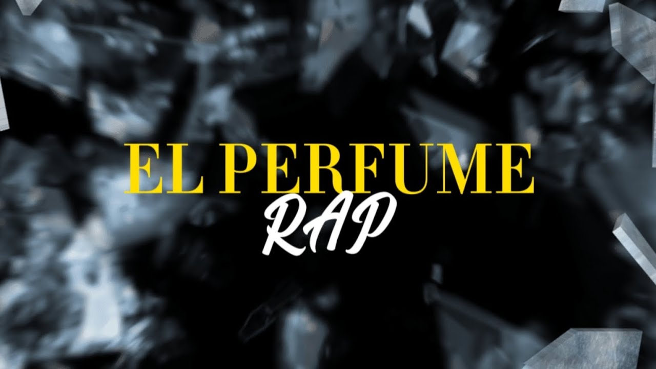 "EL PERFUME RAP" - Roma H (prod. Cuervos Music) - YouTube