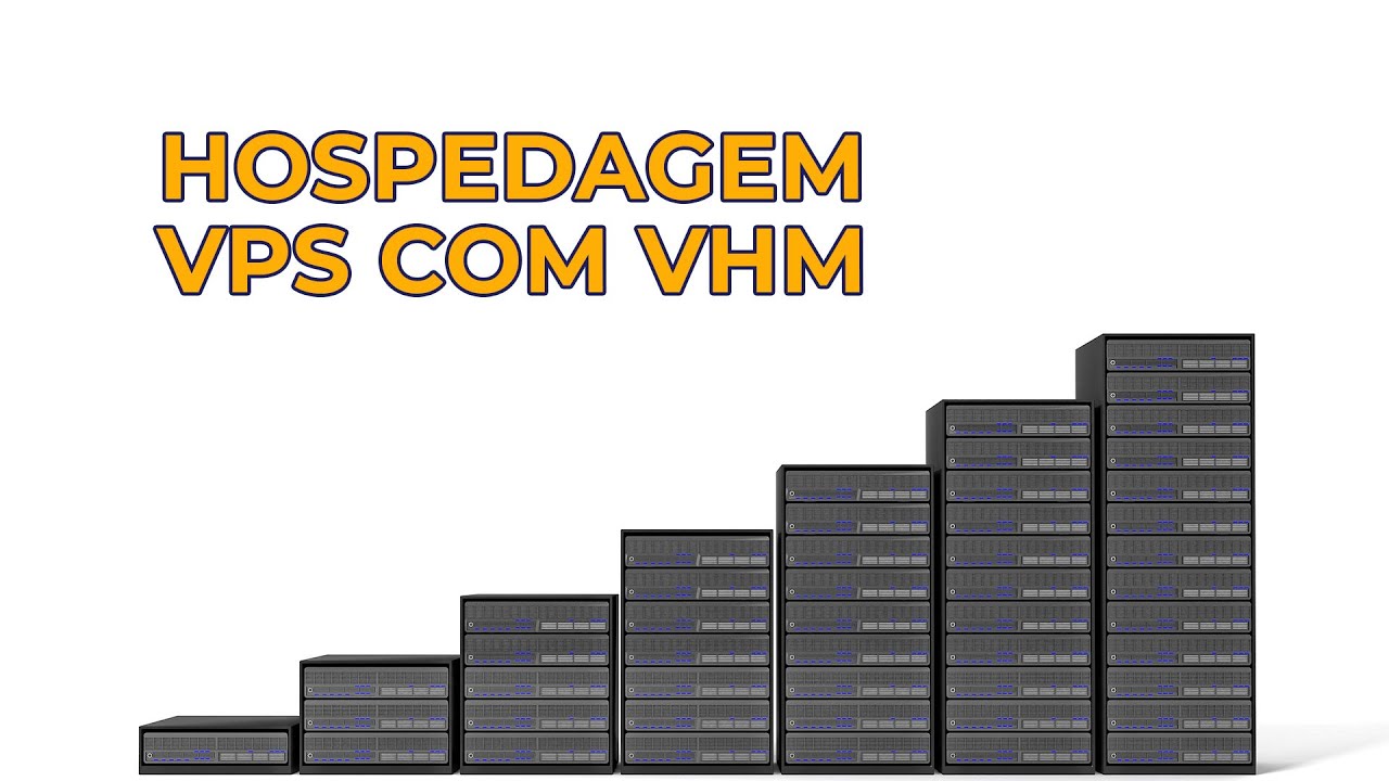 Hospedagem VPS com VHM: entenda como funciona - YouTube