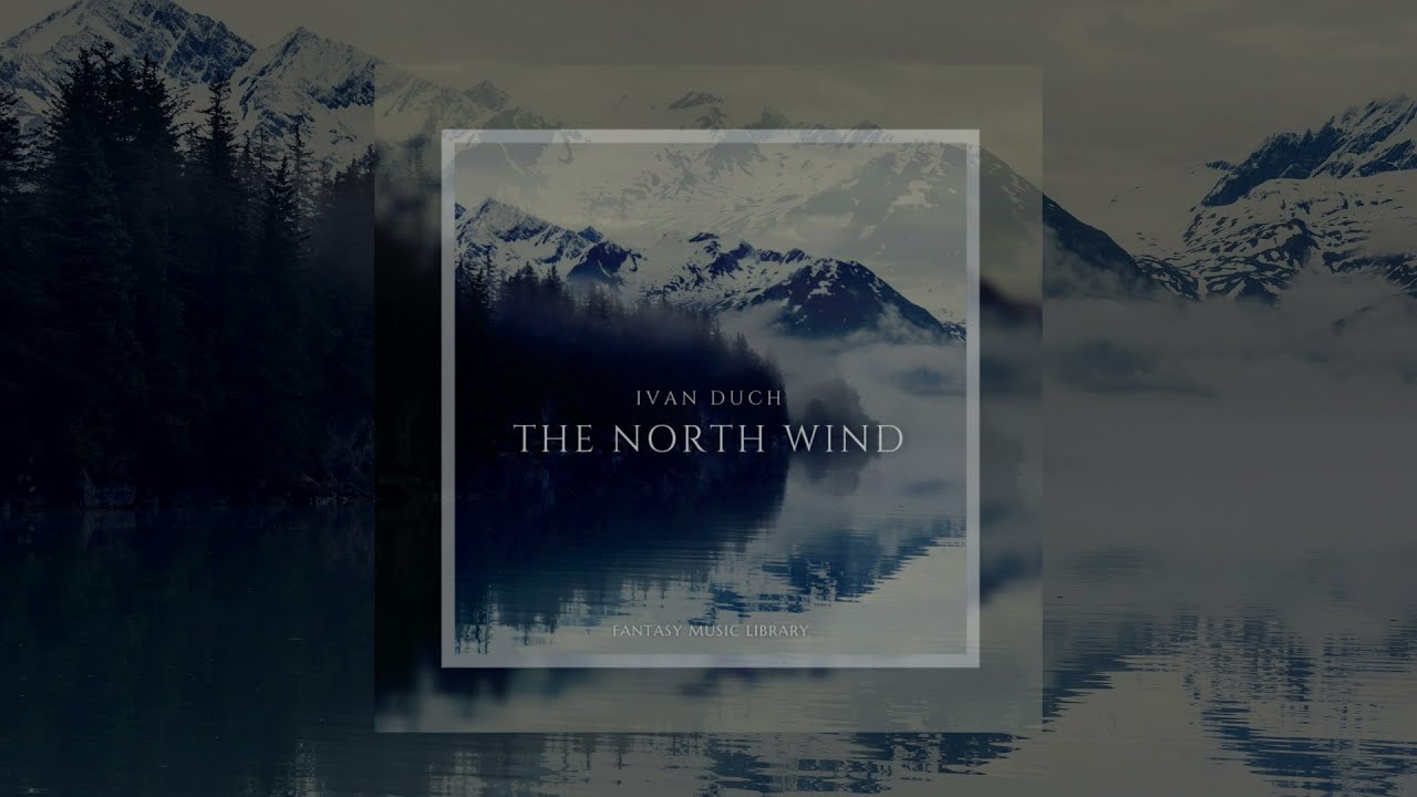 The North Wind | Royalty Free Fantasy Music - YouTube