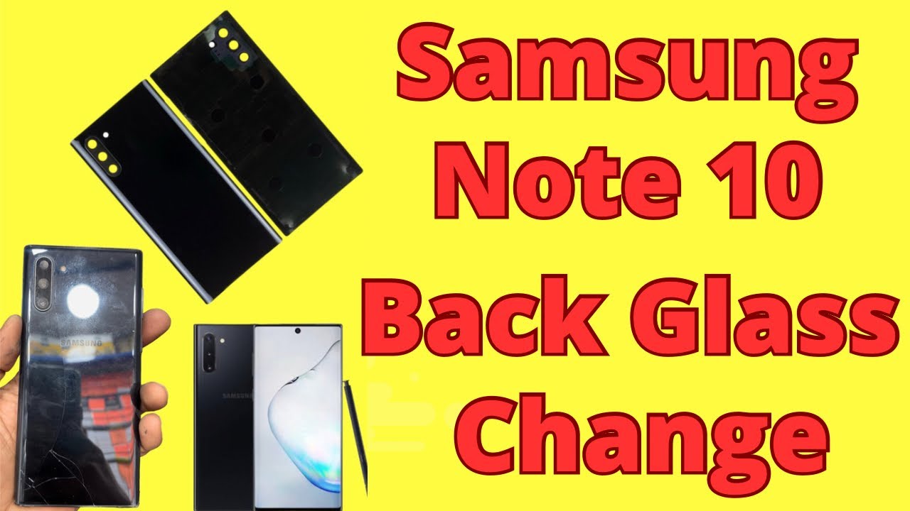 Samsung Note 10 Back Glass Replacement: A Step-by-Step Guide - YouTube