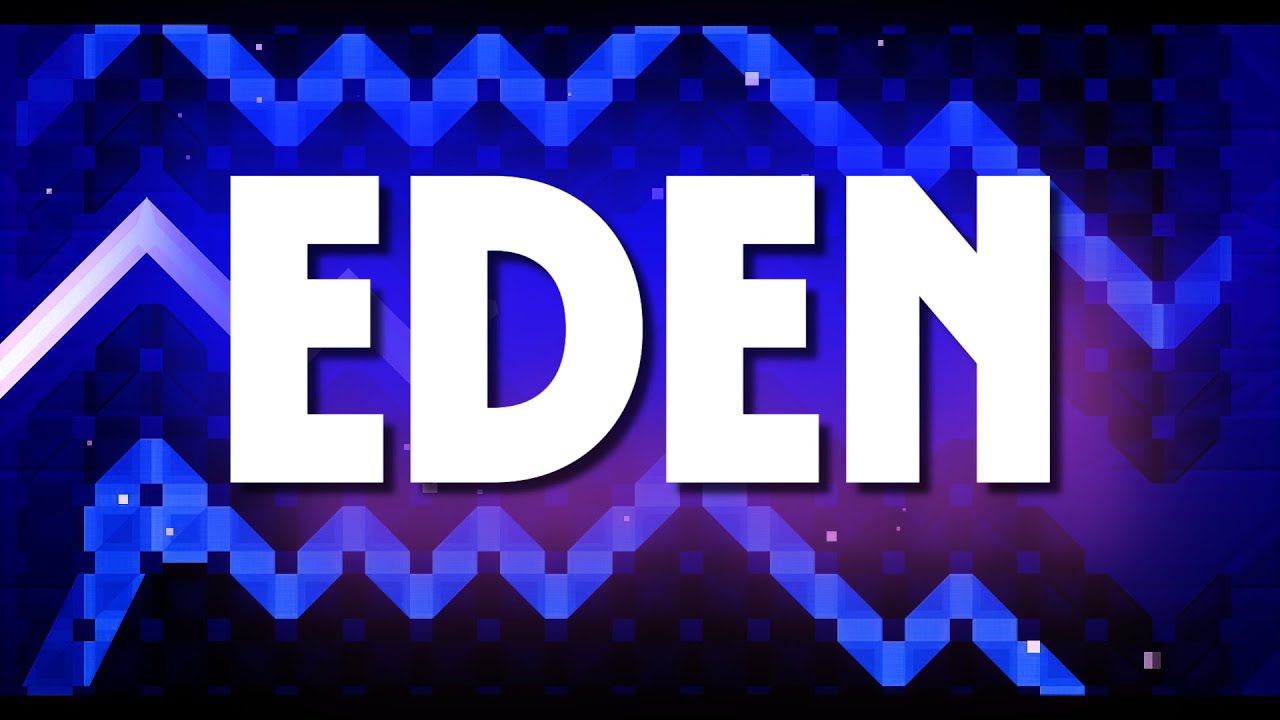 EDEN 100% RE-VERFICATION! | EXTREME DEMON HIGHLIGHTS & COMPLETION ...