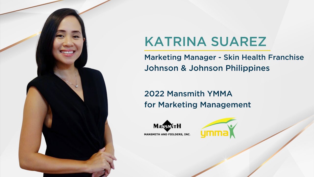 Katrina Suarez (Johnson & Johnson PH) 17th Mansmith YMMA for Marketing ...