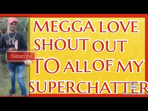 mega love shout out to y'all,! reversing shouting out my super chatters ...