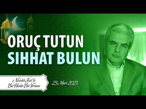 1 ''ORUC TUTUN SIHHAT BULURSUNUZ''   (1 RAMAZAN PERŞEMBE - 2023)