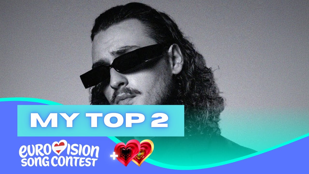 MY TOP 2 (+🇦🇱🇲🇪) | ESC 2026 Vienna | ESC Proudness - YouTube