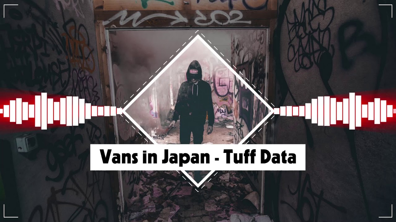 Vans in Japan - Tuff Data (No Copyright Music) - YouTube Music