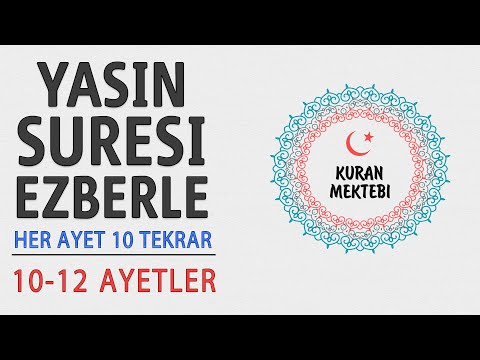 Yasin suresi ezberle 10 tekrar (Yasin suresi 1.sayfa ezberle 10-12 ayetler)