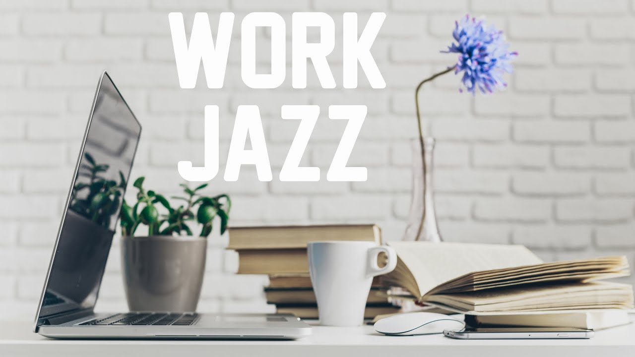 Jazz for Work - Smooth Jazz Instrumental & Jazz Piano Ballads to Help ...