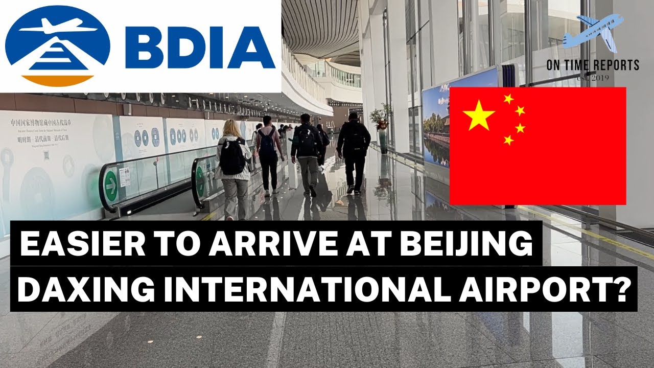 Beijing Daxing (PKX) Airport International Arrivals Procedure and ...