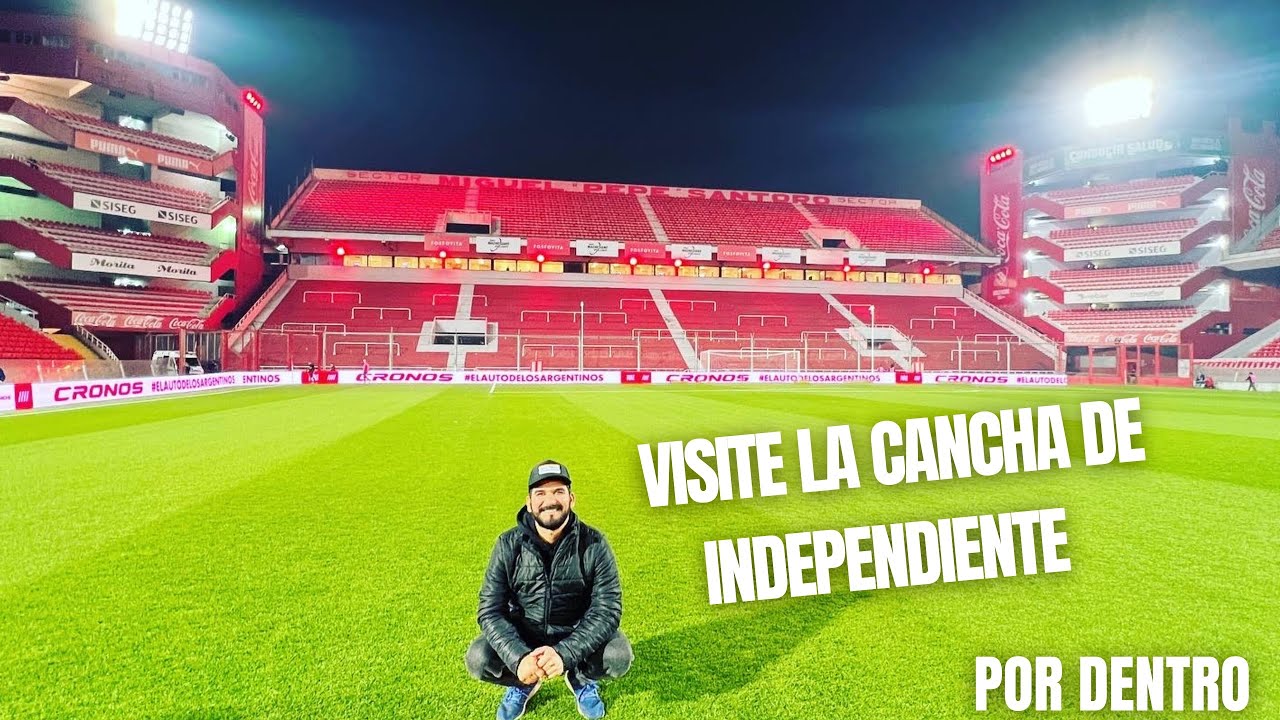 LA CANCHA DE INDEPENDIENTE POR DENTRO|previa de partido - YouTube