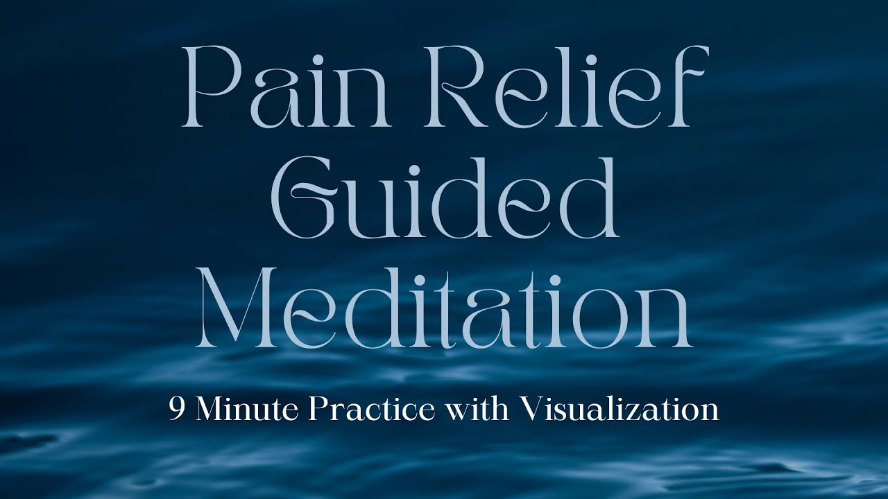 Pain Relief Meditation with Visualization - YouTube