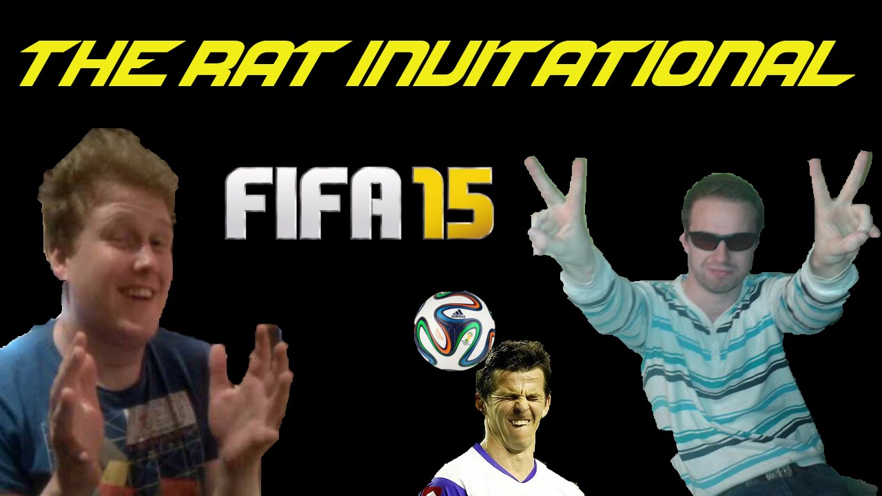 The Rat Invitational | FIFA 15 | Rat Rivalries #1 - YouTube