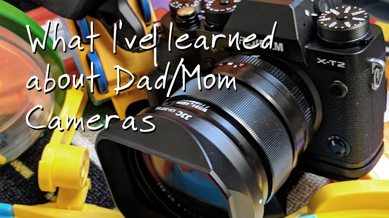 What I've Learned About Cameras As a Dad - YouTube