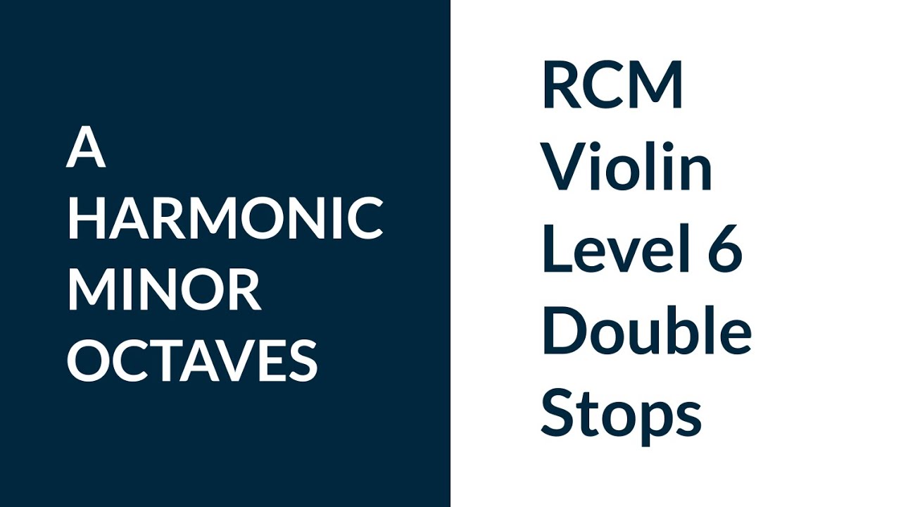 RCM Violin Level 6 A Harmonic Minor Octaves - YouTube