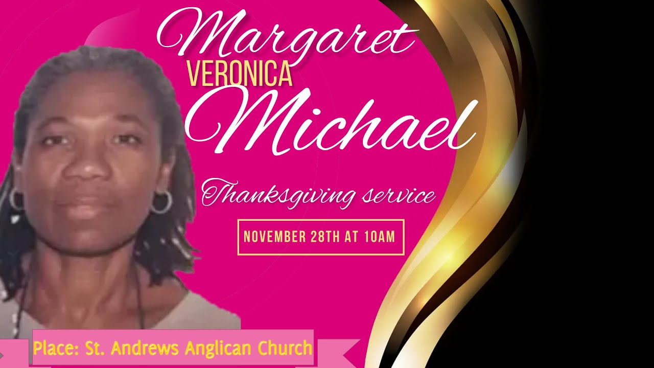 Thanksgiving Service for the Life of Margaret Veronica Michael - YouTube