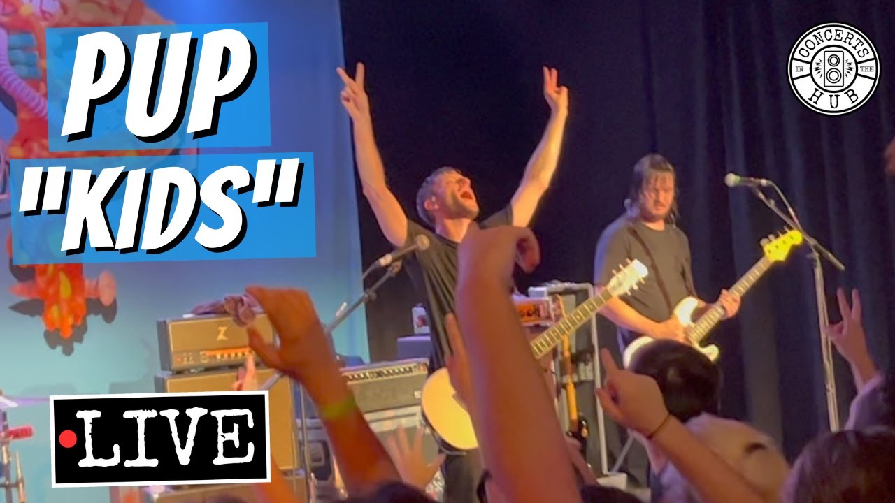 PUP "Kids" LIVE - YouTube