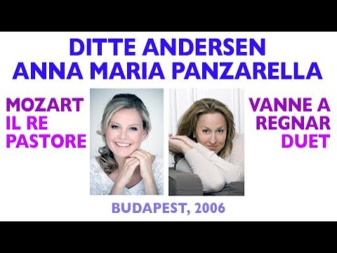 Ditte Andersen & Anna-Maria Panzarella - Mozart: IL RE PASTORE, Vanne a regnar duet, 2006