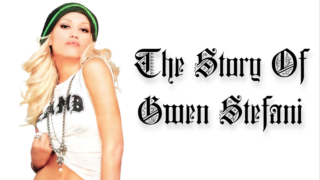 The Story Of Gwen Stefani - YouTube