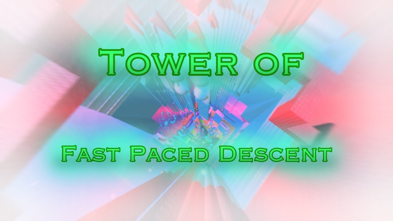 [extreme] Tower of Fast Paced Descent - YouTube