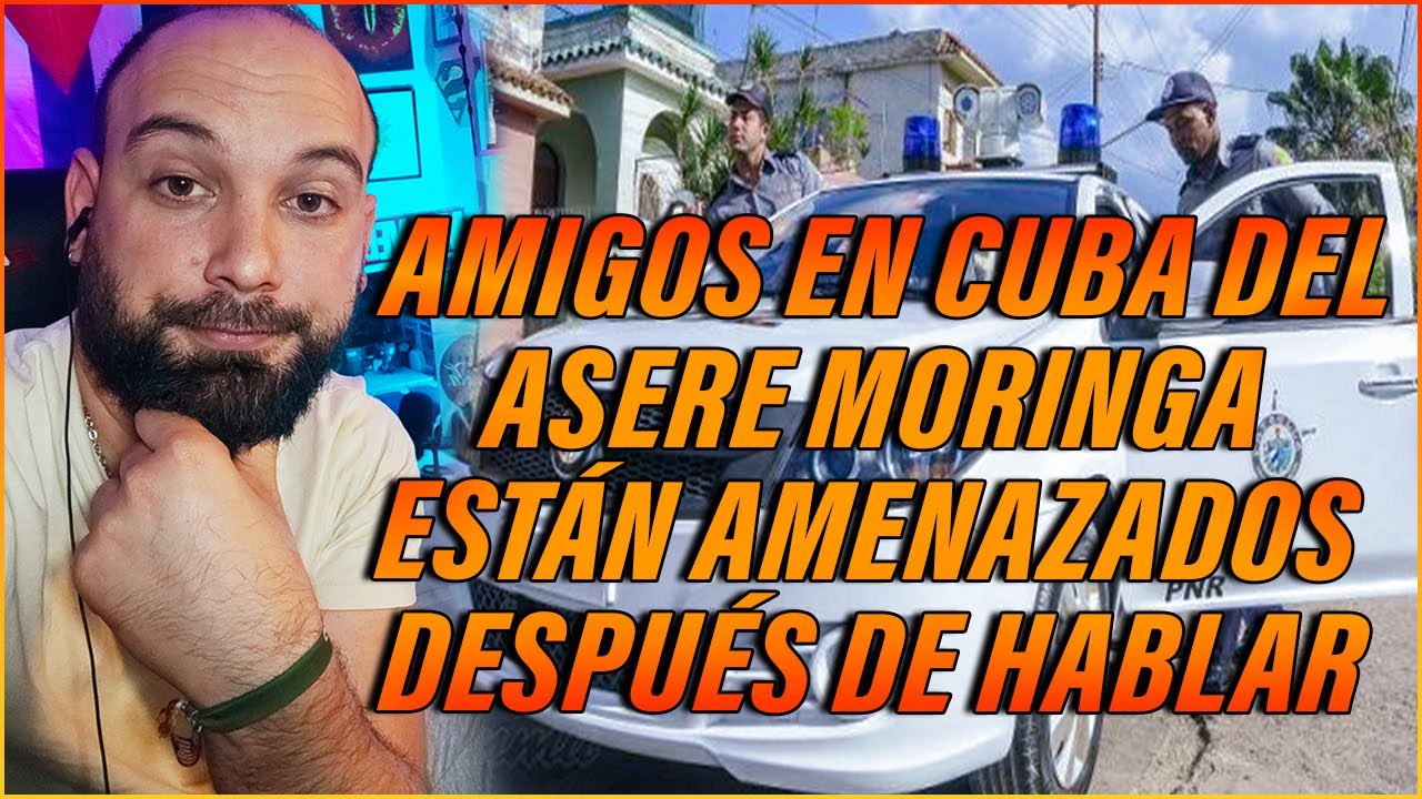 ASERE MORINGA LE TIRA LA PNR A SUS AMIGOS EN CUBA DESPUÉS QUE ELLOS ...