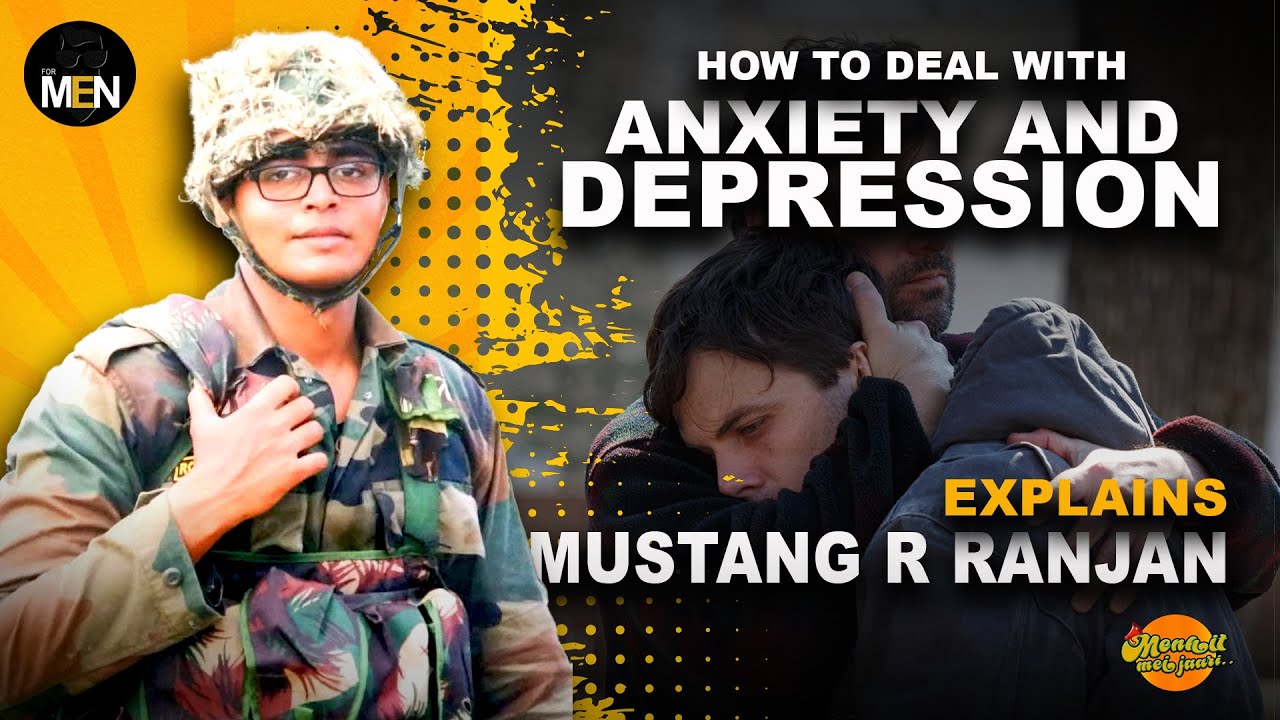 How to deal with anxiety and depression?| Explains Mustang R Ranjan ...