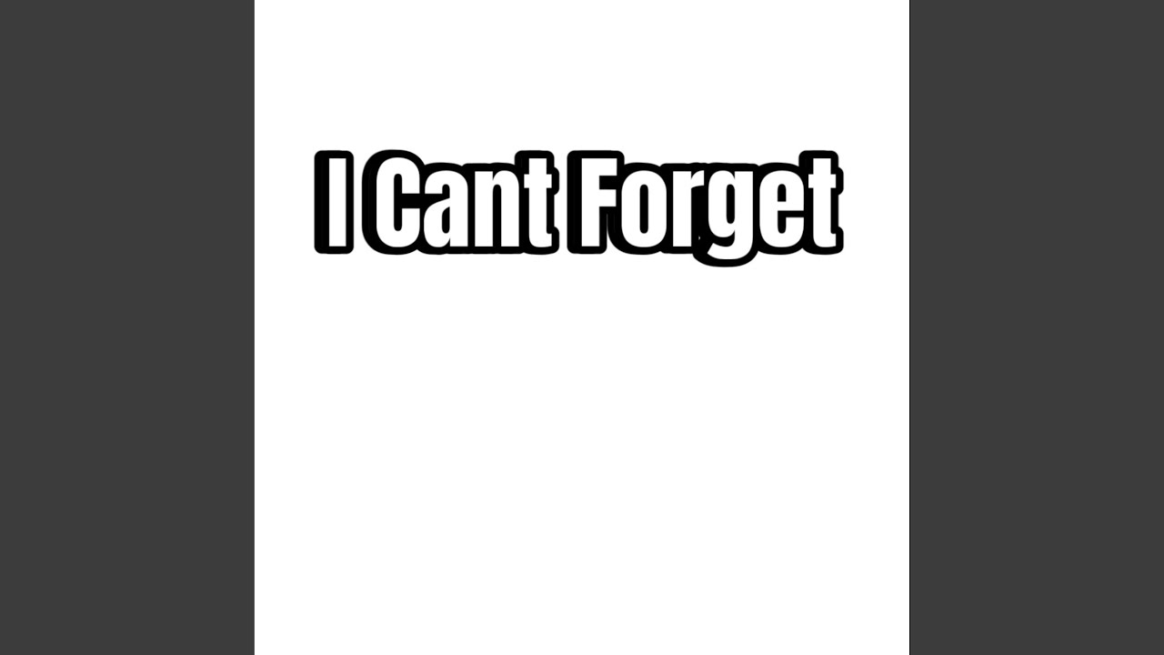 I Cant Forget (Acapella) - YouTube