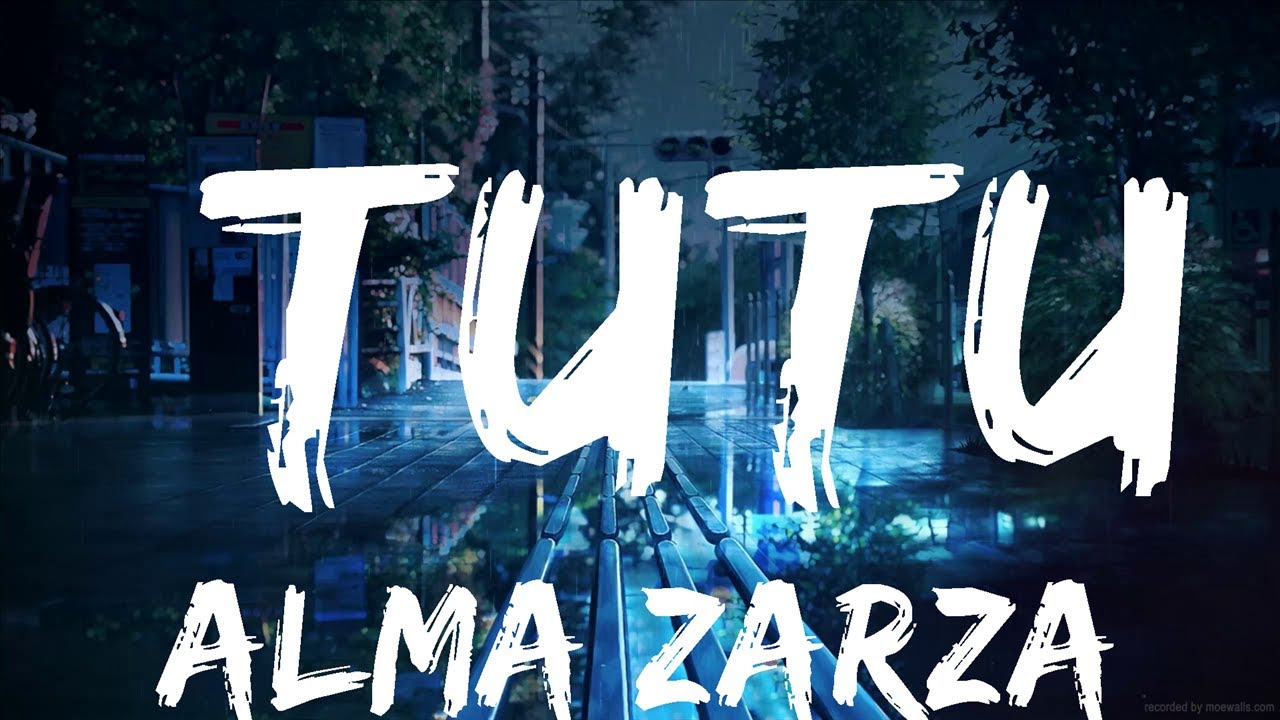 Alma Zarza - Tutu (Lyrics) tutututu tutututu [tiktok song] | Best Songs - YouTube