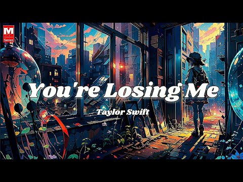 You're Losing Me - Taylor Swift | Full Song (Audio) By M-Series - YouTube