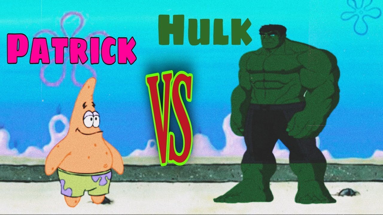 Patrick Vs Hulk - YouTube