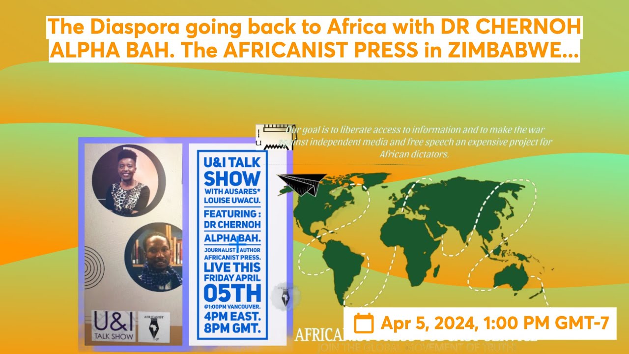 The Diaspora going back to Africa. With DR CHERNOH ALPHA BAH. The ...