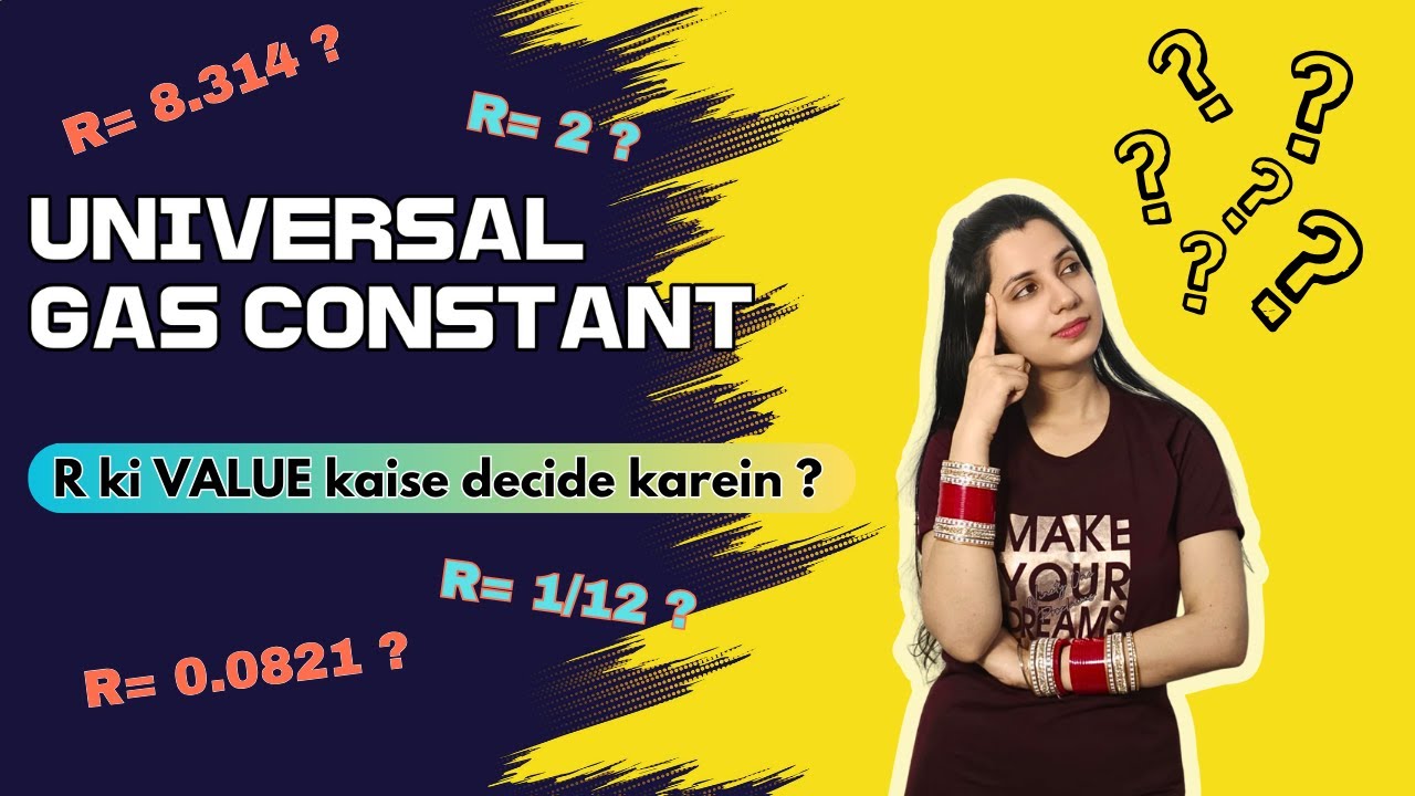 UNIVERSAL GAS CONSTANT | How to decide value of Gas Constant | Value of ...