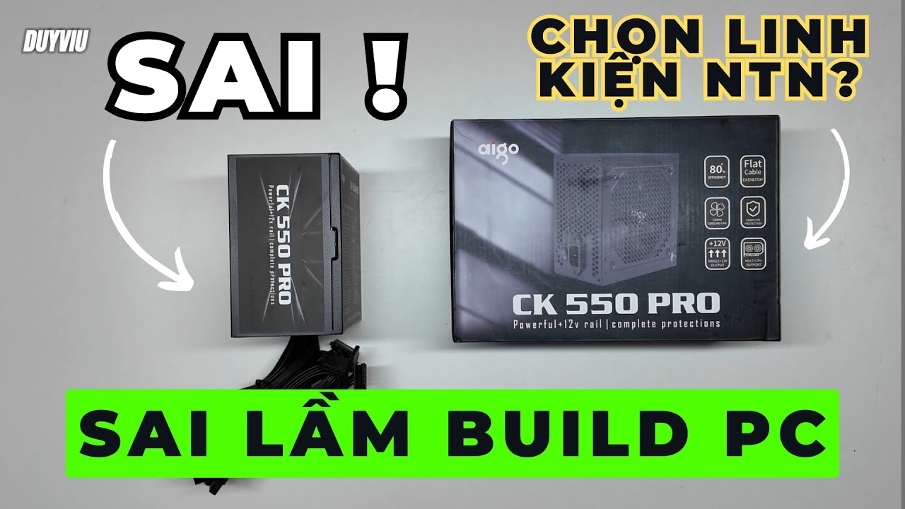 Lưu ý khi chọn Nguồn RẺ khi build PC - Aigo CK550 Pro - YouTube