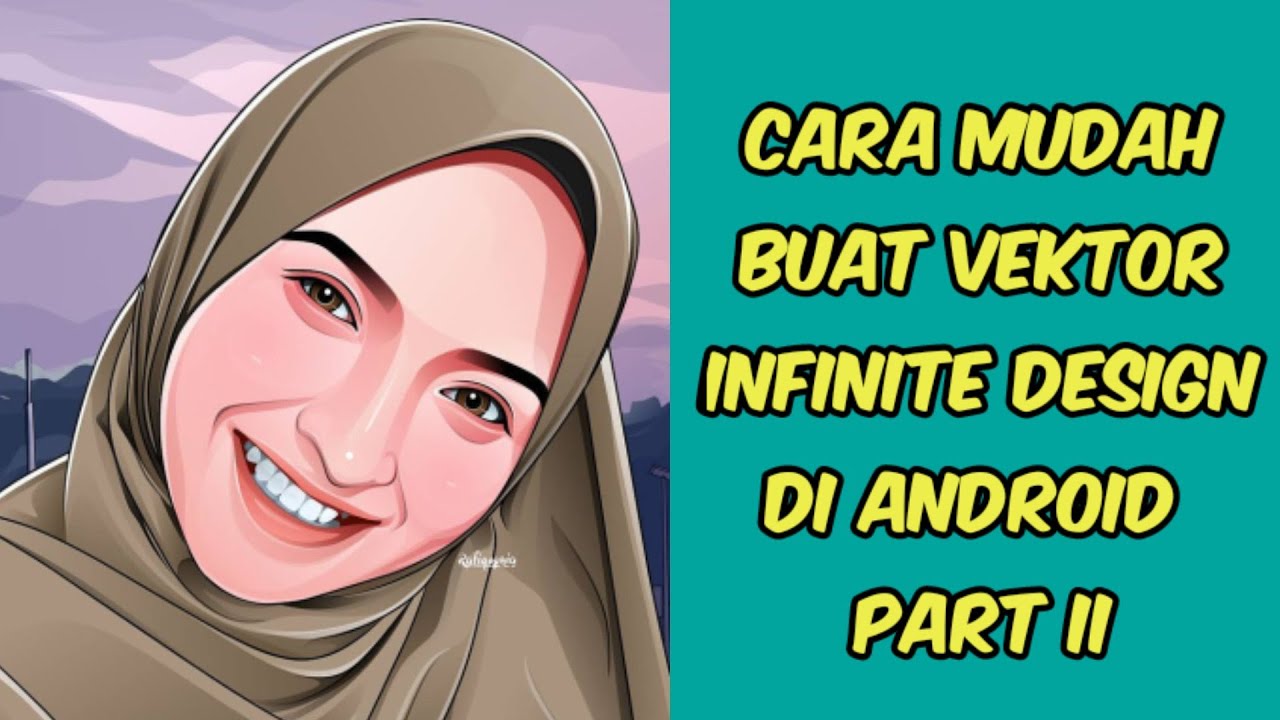 TUTORIAL INFINITE DESIGN VEKTOR ANDROID PART II - YouTube