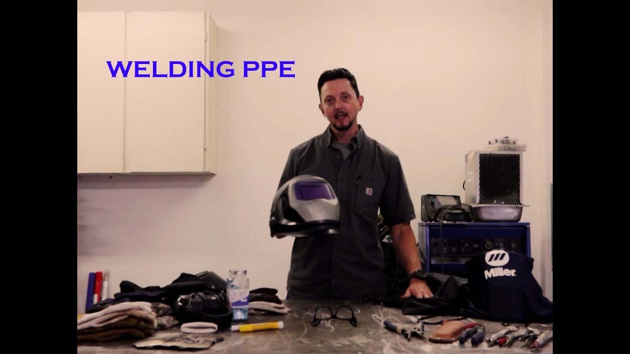 Welding PPE and Safety Considerations | What You Need to Start Welding ...