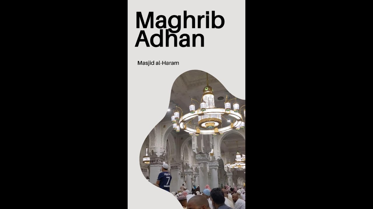 Maghrib Adhan at Masjid Al Haram During Umrah | Spiritual Moment - YouTube