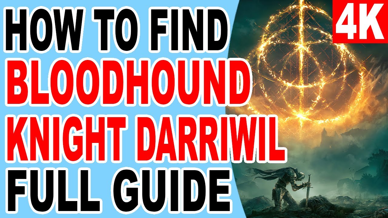 How to Find Bloodhound Knight Darriwil Location - Get Bloodhounds Fang ...