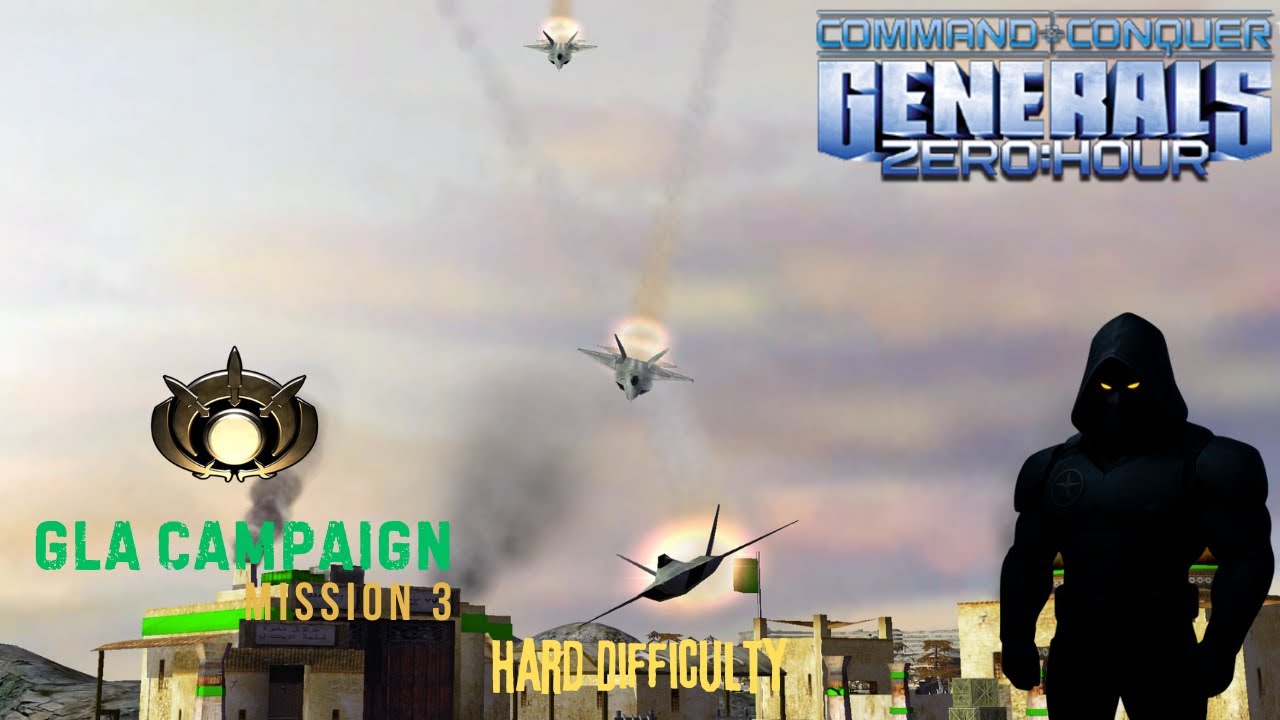 3. Command & Conquer : Generals Zero Hour - GLA Campaign Mission 3 ...