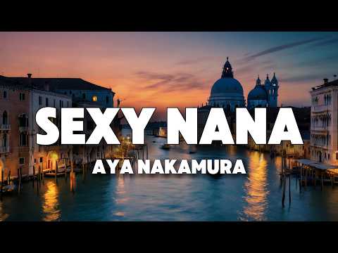 Aya Nakamura - Sexy Nana (Lyrics)