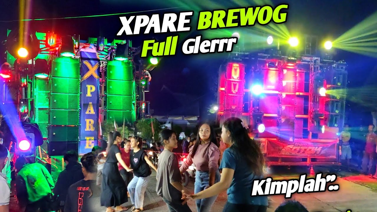 BREWOG Bass Blayer"..XPARE full Kimplah".. Penonton membludak Desa ...
