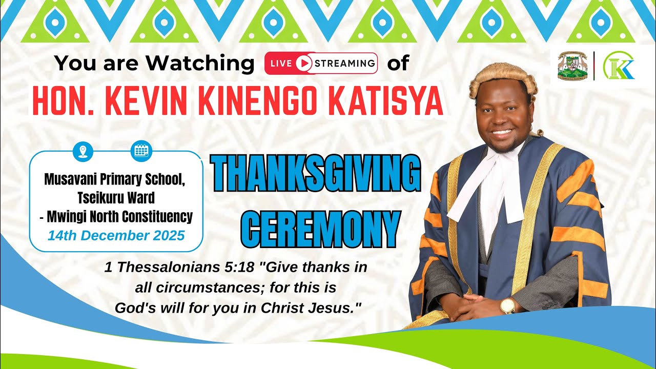 HON.KEVIN KINENGO KATISYA THANKS GIVING CEREMONY - YouTube