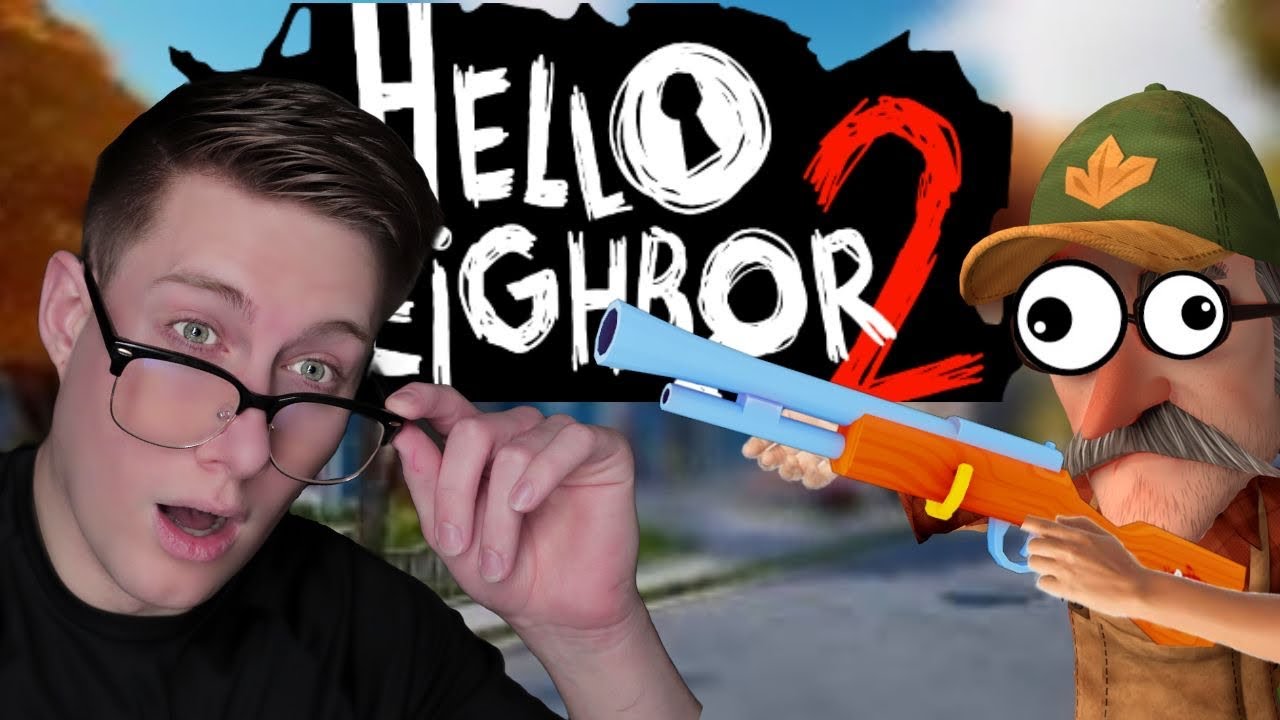 This NEIGHBOR has a gun! | Hello Neighbor 2 - PART 4| - YouTube