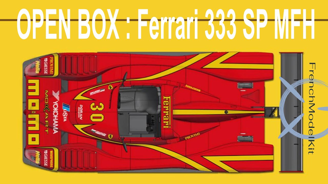 Opening Box : Ferrari 333SP DAytona MFH 1/12 - YouTube