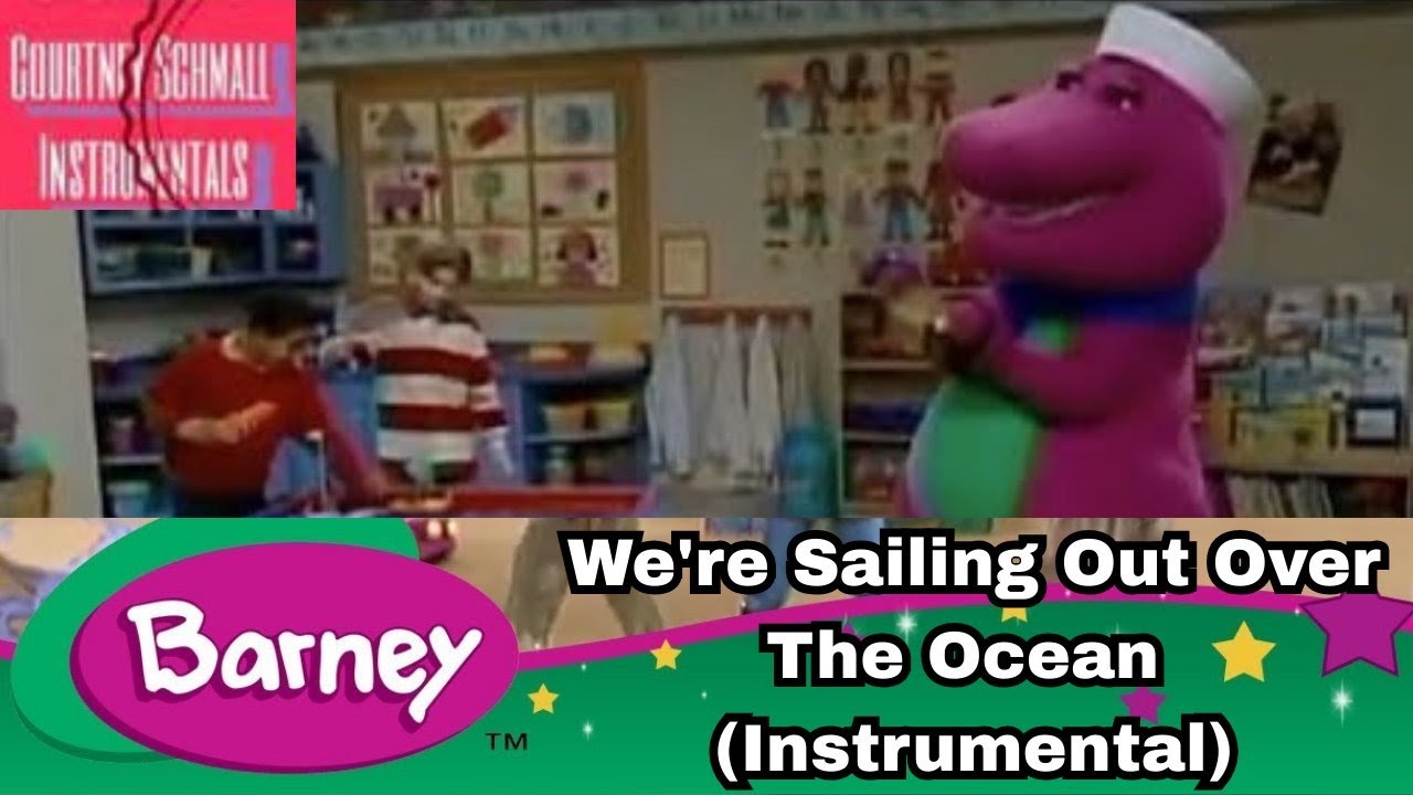 Barney : We're Sailing Out Over The Ocean (Instrumental) - YouTube