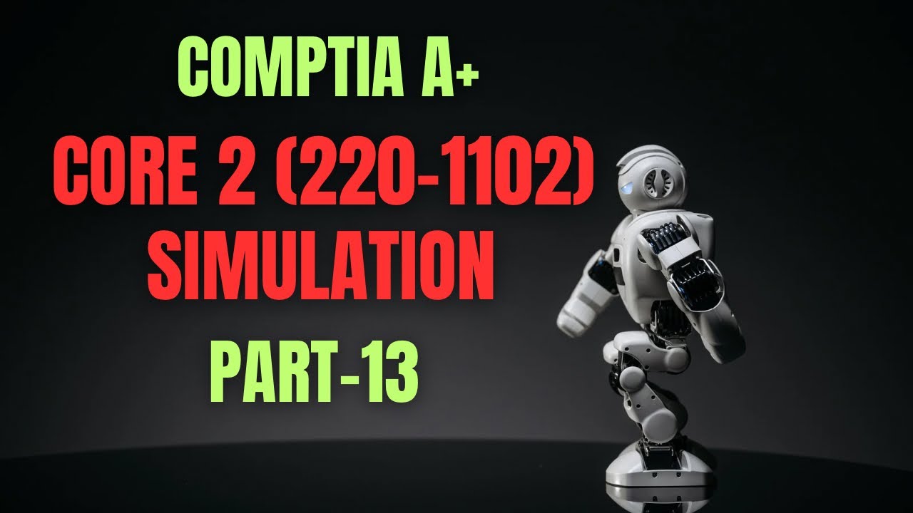 Core 2 (220-1102) Simulation -Part 13 - YouTube