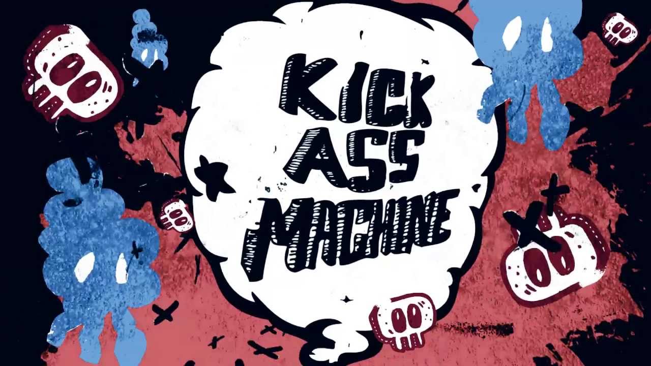 KICK ASS MACHINE - YouTube